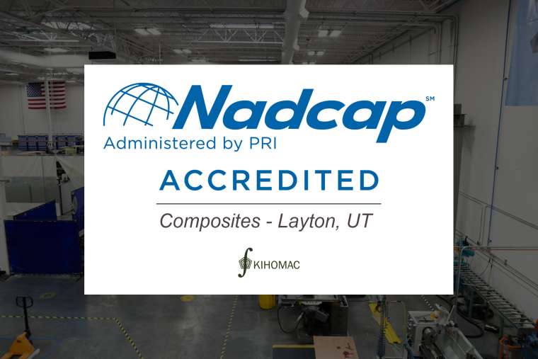 KIHOMAC Earns Nadcap Certification for Composite Manufacturing - KIHOMAC